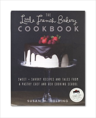 The Little French Bakery Cookbook. (Signed by author) | eBay