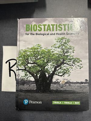 Biostatistics for the Biological and Health Sciences by Mario Triola ...