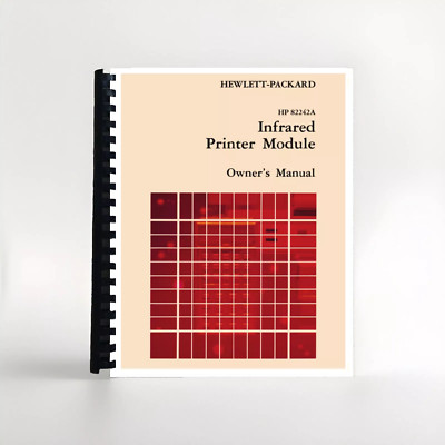 Manual for HP-82242A Infrared IR Printer Module for HP-41C, 41CV 41CX ...
