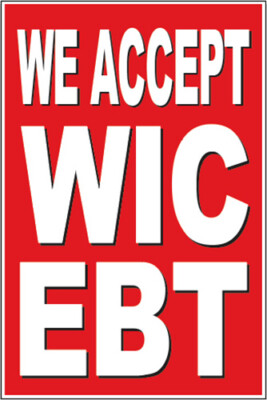 24x36 WE ACCEPT WIC EBT Poster Retail Business Store Window POP Sign rb ...