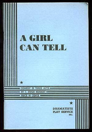 F Hugh HERBERT / A Girl Can Tell Comedy in Three Acts 1st Edition 1954 ...