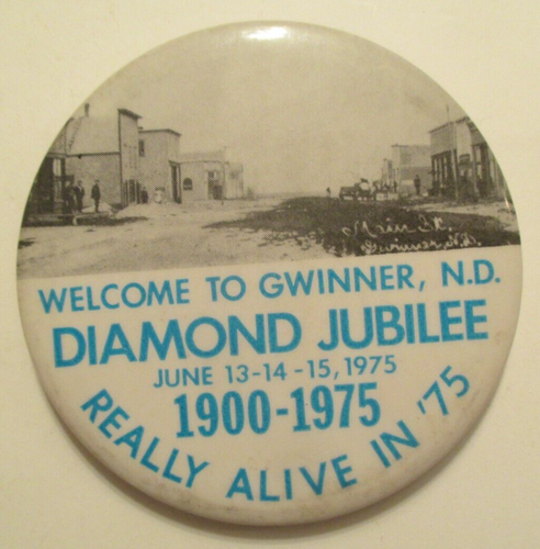 Gwinner North Dakota Diamond Jubilee 1975 ND Pinback Button | eBay