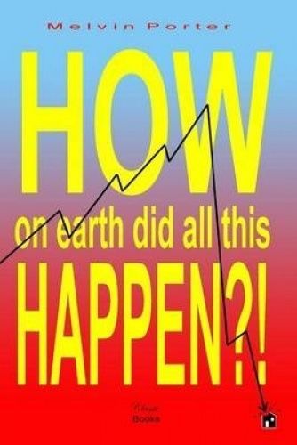 How on Earth Did All This Happen?!: A Walk Through the Events That Led ...