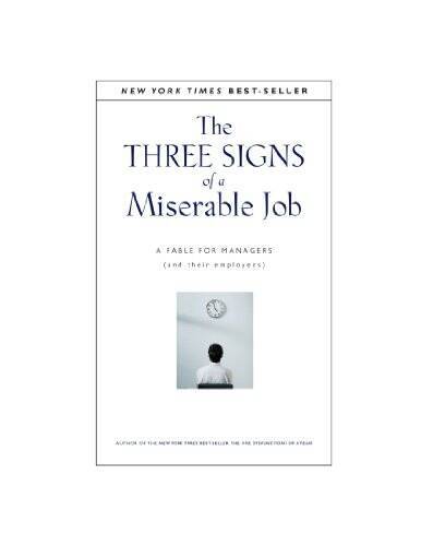 The Three Signs of a Miserable Job: A Fable for Managers (And Their Emp ...