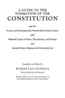 A Guide to the Formation of the Constitution by Richard Carl Shellhorn ...