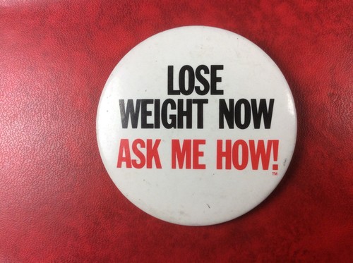 Pin Button Badge LOSE WEIGHT NOW ASK ME HOW ! Metal Vintage | eBay