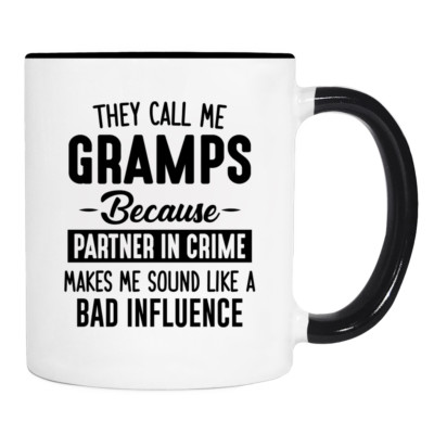 They Call Me Gramps Because... - 11 Oz Mug - Gramps Mug - Gifts For ...