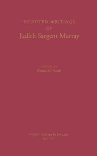 Selected Writings of Judith Sargent Murray by Judith S Murray: New ...