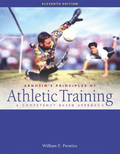 Arnheims Principles of Athletic Training: A Competency-Based Approach wi - GOOD 9780072560466| eBay