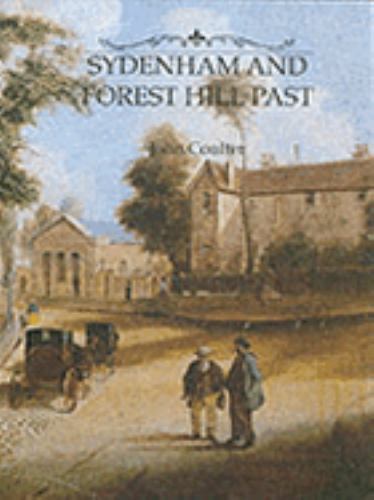 Sydenham and Forest Hill Past by John Coulter (1999, Hardcover) for ...