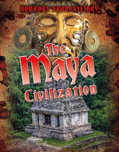 Horrors from History: The Maya Civi..., Spilsbury, Loui | eBay.de