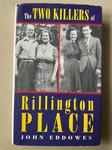 The Two Killers of Rillington Place - John Eddowes - True Crime ...