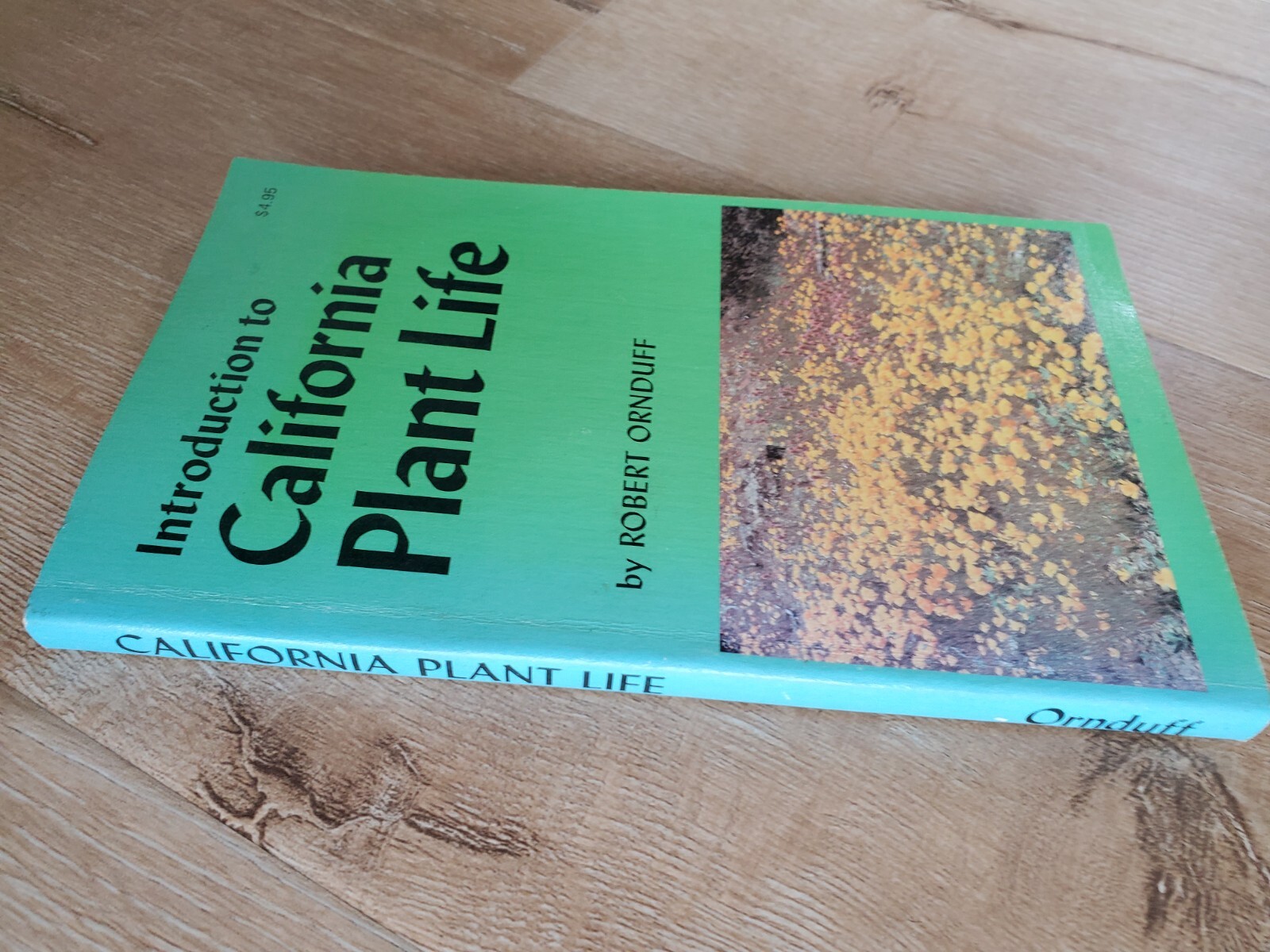 INTRODUCTION TO CALIFORNIA PLANT LIFE Robert Ornduff 1974 PB Univ of ...