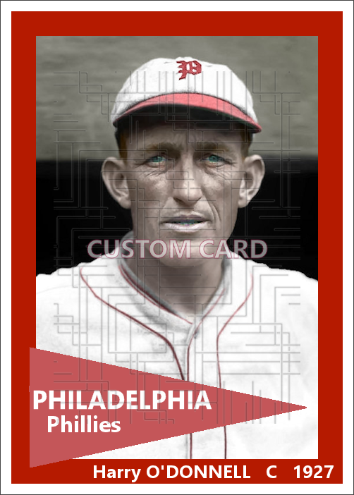 Harry O'Donnell - 1927 Philadelphia Phillies - 2.5x3.5 custom card ...