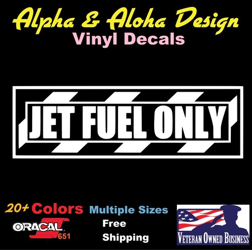 Jet Fuel Only Die Cut Vinyl Decal Sticker For Window Fits Jeep Car ...