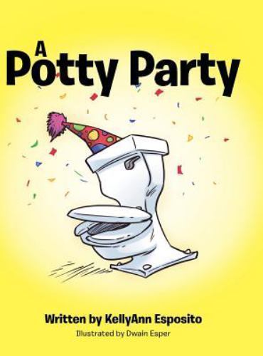 Potty Party by Kellyann Esposito (2016, Hardcover) for sale online | eBay