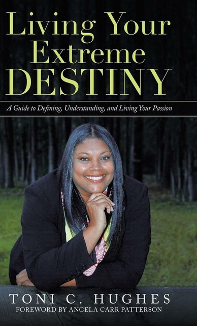 Living Your Extreme Destiny von Toni C. Hughes (2020, Gebundene Ausgabe ...