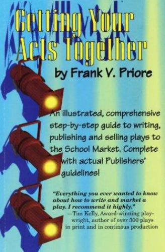 Getting Your Acts Together : Selling Plays to the School Market by ...