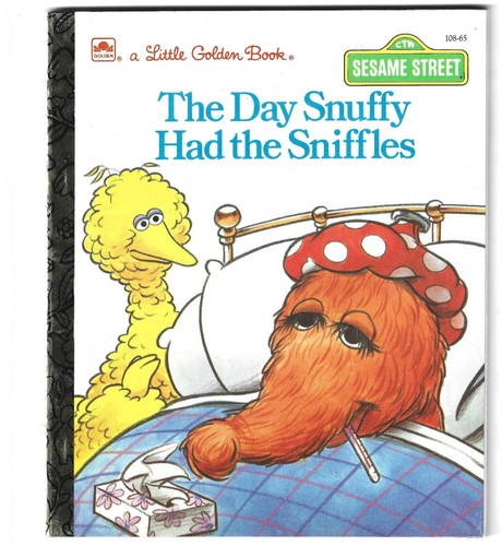 THE DAY SNUFFY HAD THE SNIFFLES ~ A Little Golden Book#108-65 - 1991 ED ...