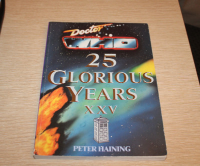 Doctor Who: 25 Glorious Years by Haining, Peter Paperback Book 1990 | eBay