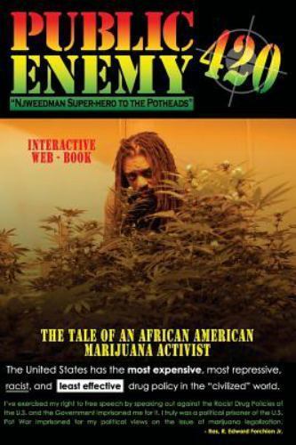 Public Enemy #420 : NJweedman Super-hero to the Potheads by R. Edward ...