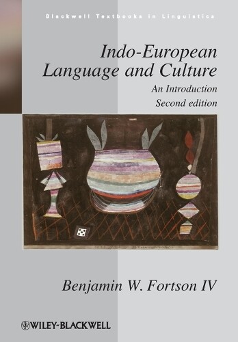 Benjamin W. Fortson Indo-European Language and Culture (Poche ...