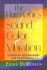 The Harmonics of Sound, Color Vibration: A System for Self-Awareness an ...