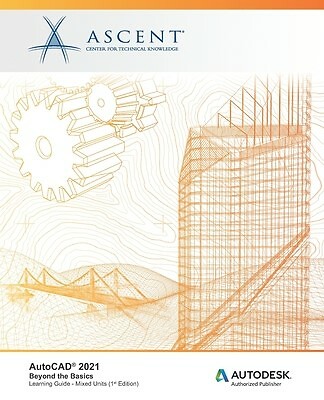 AutoCAD 2021 Beyond Basics (Mixed Units) Autodesk Authorize by Ascent ...