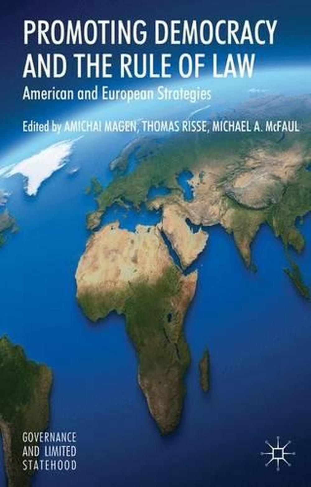 Promoting Democracy and the Rule of Law: American and European ...