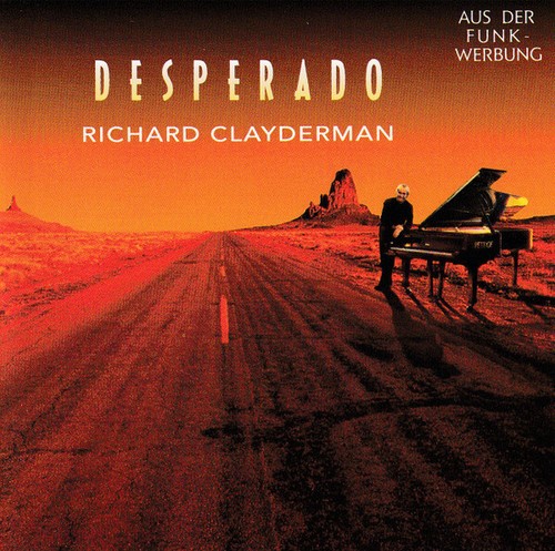 Richard Clayderman Desperado CD 1992 (VG+ / NM) Pop Piano | eBay