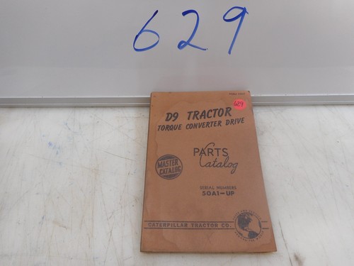 CATERPILLAR D9 TRACTOR PARTS CATALOG JUNE 59 50A1-UP FORM 33567 TORQUE ...
