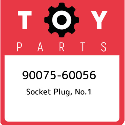90075-60056 Toyota Socket plug, no.1 9007560056, New Genuine OEM Part ...
