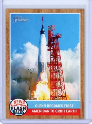 2011 TOPPS HERITAGE NEWS FLASHBACKS GLENN FIRST AMERICAN ORBIT EARTH # ...