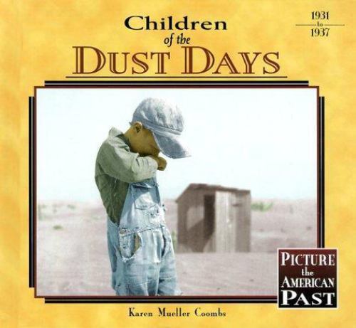 Children of the Dust Days (Picture the American Past) by Karen Mueller ...
