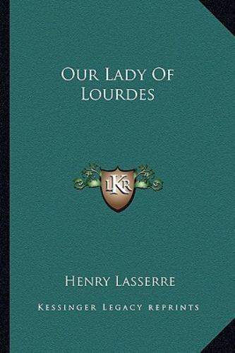 Our Lady of Lourdes by Henry Lasserre (2010, Trade Paperback) for sale ...