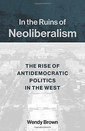 In the Ruins of Neoliberalism: The Rise of Anti, Brown Paperback.. | eBay