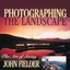 Photographing the Landscape : The Art of Seeing by John Fielder (1997 ...