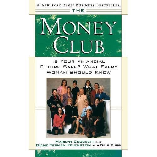 Money Club : Is Your Financial Future Safe? What Every Woman Should ...