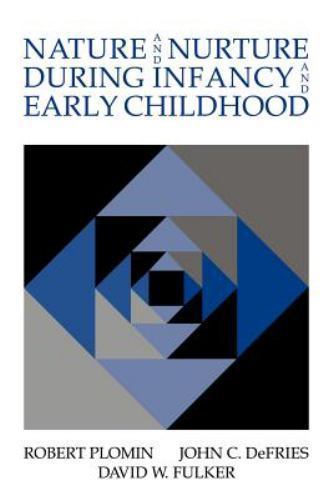 Nature and Nurture During Infancy and Early Childhood by John C ...