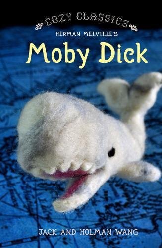 COZY CLASSICS: MOBY DICK (COZY CLASSICS (1)) By Holman Wang & Jack Wang ...