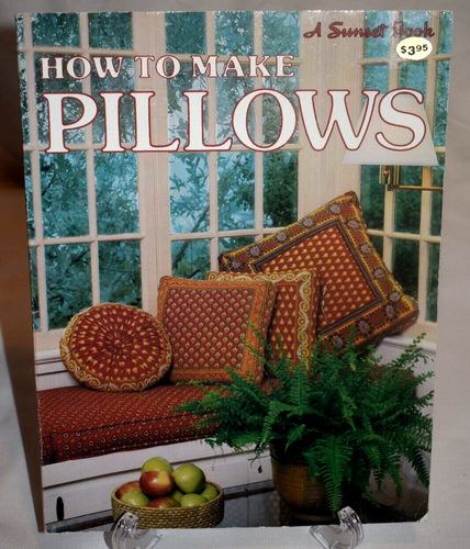 How to Make Pillows - A Sunset Book Lane Publishers 1980 | eBay