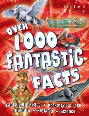 Over 1000 Fantastic Facts (512-page fact), Miles Kelly 9781848102910 ...