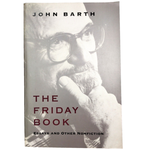 John Barth: The Friday Book: Essays & Other Nonfiction, 1997 Johns ...