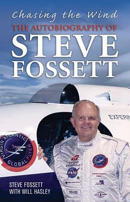 Chasing the Wind: The Autobiography of Steve Fossett by Fossett, Steve ...