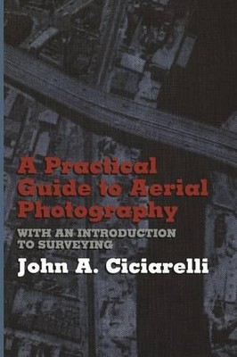 A Practical Guide to Aerial Photography with an Introduction to ...