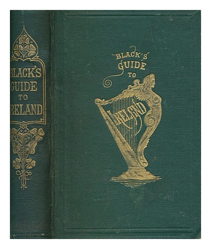 ADAM AND CHARLES Black (FIRM) Black's picturesque tourist of Ireland ...