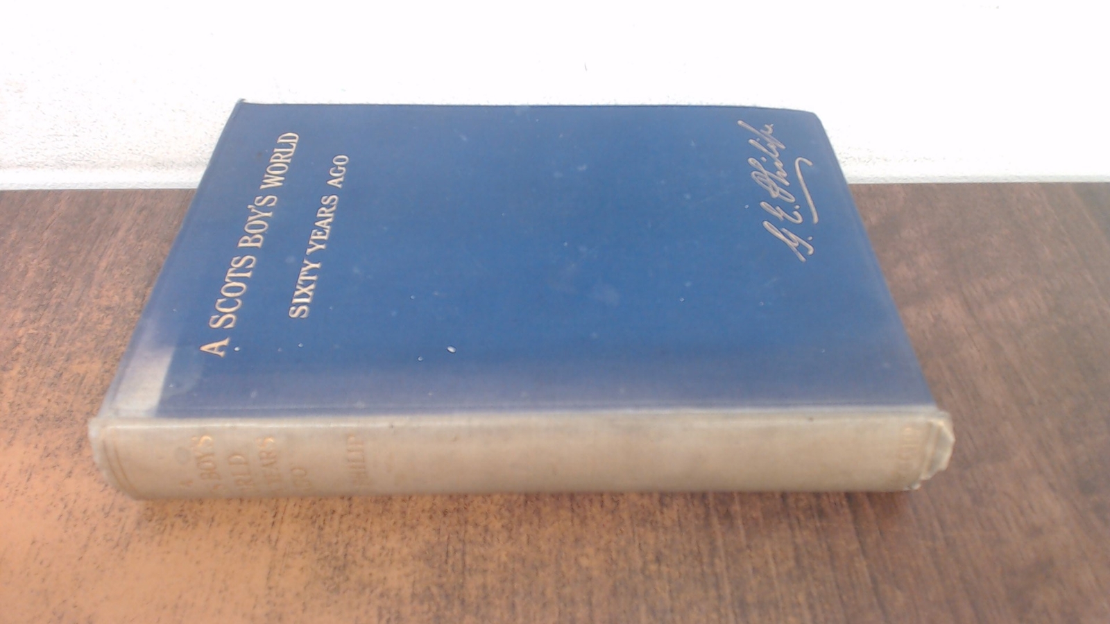 A Scots Boys World, George Ernest Philip, William Hodge, 1922, Ha | eBay
