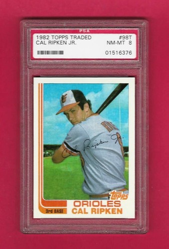 1982 Topps Traded #98T CAL RIPKEN, JR. -- Baltimore ORIOLES -- PSA 8 NM ...