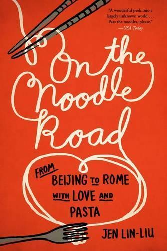 Jen Lin-Liu On the Noodle Road (Poche) 9781594632723 | eBay