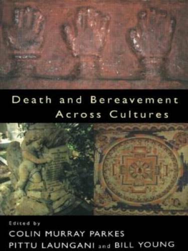 Death and Bereavement Across Cultures - Paperback By Laungani, Pittu ...